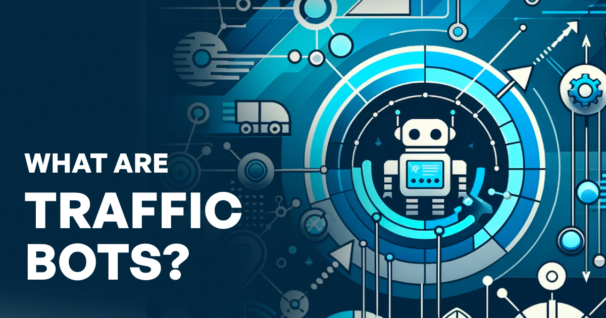 What are traffic bots?